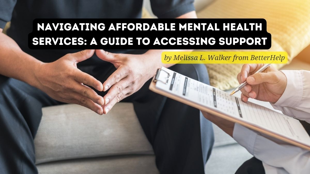 Navigating Affordable Mental Health Services: A Guide to Accessing ...